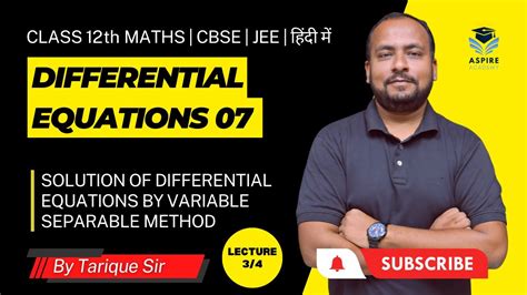 differential equations 07 differential equations by variable separable method class 12 maths
