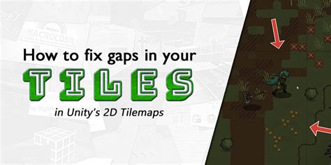 how to fix gaps in your tiles in unity s 2d tilemaps — terresquall blog