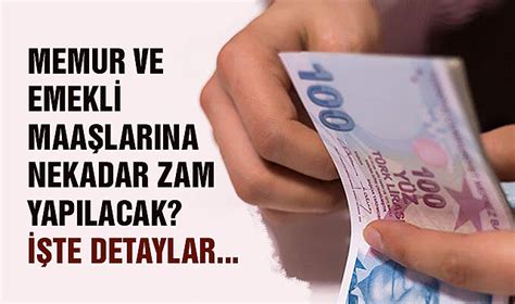 Memur ve emekli maaşlarına nekadar zam yapılacak İşte detaylar