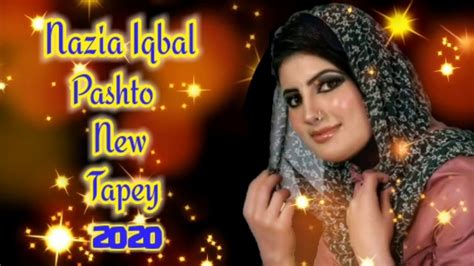 Nazia Iqbal I Pashto New Hd Mast Song P Hd Youtube
