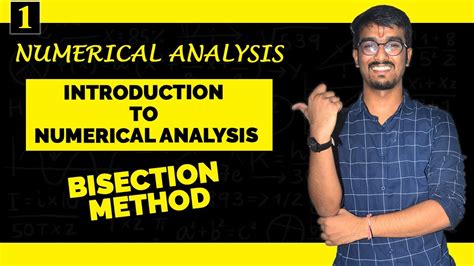 part 1 introduction to numerical analysis bisection method concepts with notes bisection