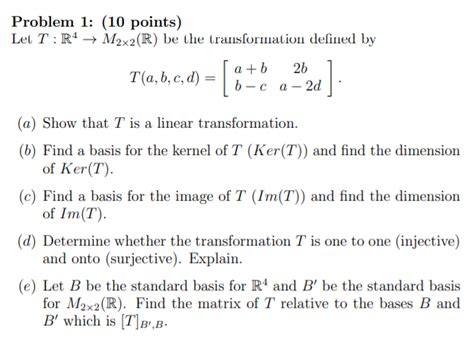 solved problem 1 10 points let t r4 → m2x2 r be the