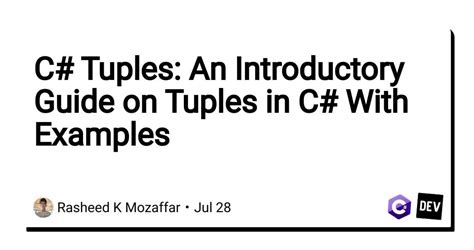 c tuples an introductory guide on tuples in c with examples r devto