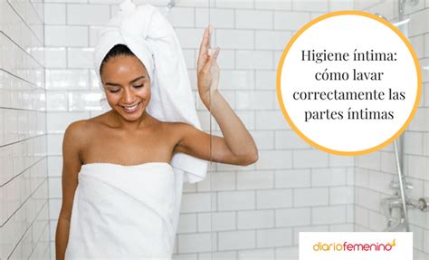 Higiene íntima cómo lavar correctamente las partes íntimas