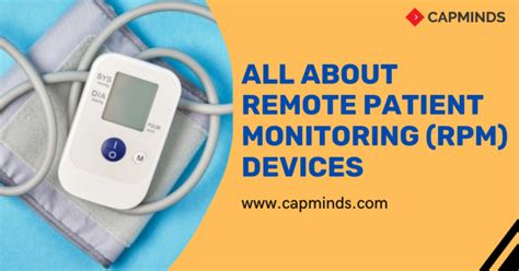 All About Remote Patient Monitoring Rpm Devices Capminds
