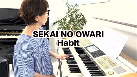 Habit Sekai No Owari Youtube
