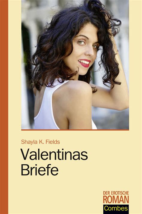 Valentinas Briefe Der Erotische Roman Edition Combes