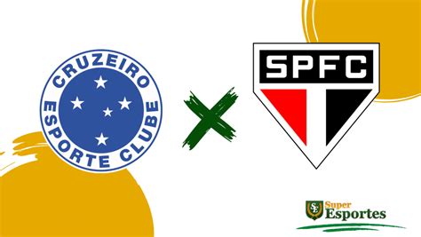 Cruzeiro x São Paulo onde assistir ao vivo horário do jogo e escalações