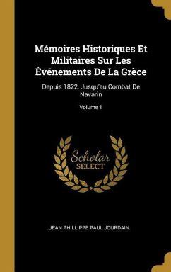 Mémoires Historiques Et Militaires Sur Les Événements De La Grèce von