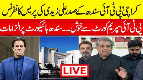 Live Karachi PTI Ali Zaidi Important Press Conference Supreme