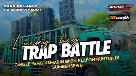 DJ LUCKY BOY TRAP BATTLE ANDALAN SI CANTIK SUMBERSEWU BASS NGUK NGUK
