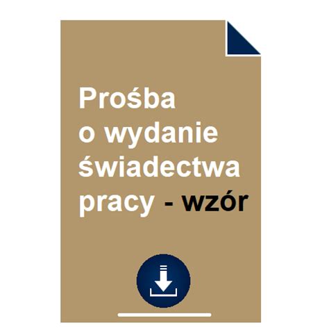 Prośba o wydanie świadectwa pracy wzór POBIERZ