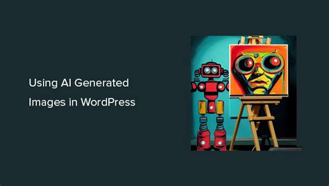 How To Use Ai To Generate Images In Wordpress Step By Step