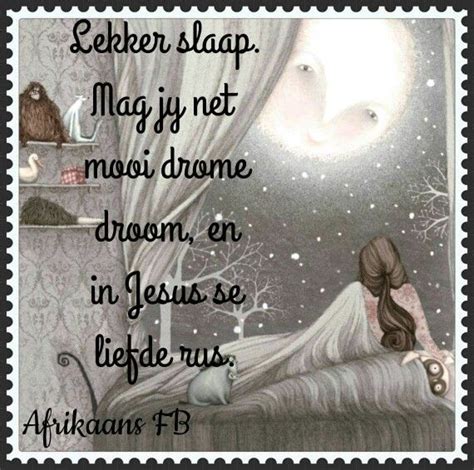 Lekker Slaap Mag Jy Mooi Drome Droom