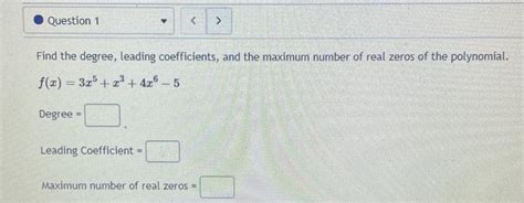 Solved Find The Degree Leading Coefficients And The Chegg