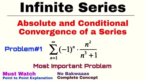 24 absolute and conditional convergence of a series complete concept and problem 1 infinite