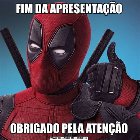 Fim Da Apresenta O Obrigado Pela Aten O Gerador De Memes Online