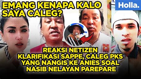 Reaksi Netizen Klarifikasi Sappe Caleg PKS Yang Nangis Ke Anies Soal