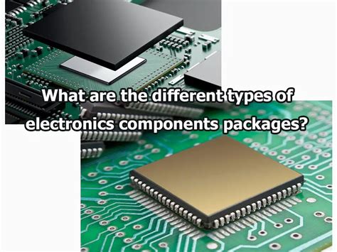 What Are The Different Types Of Electronics Components Packages IBE