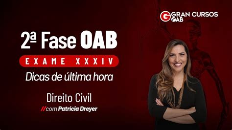 2ª fase do Exame XXXIV OAB Dicas de última hora de Direito Civil