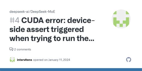 CUDA Error Device Side Assert Triggered When Trying To Run The Model