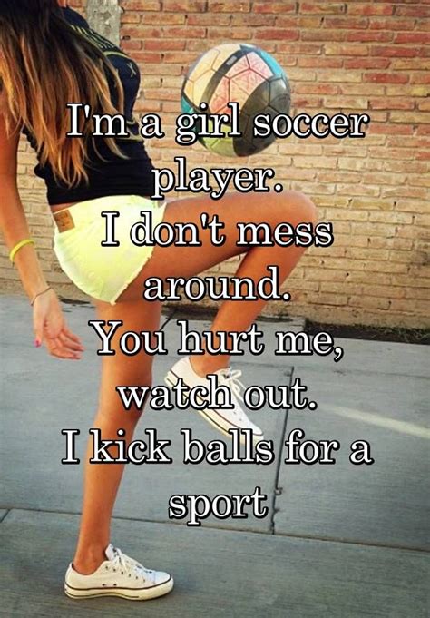 ฟตบอลไทย pantip I m a girl soccer player I don t mess around You