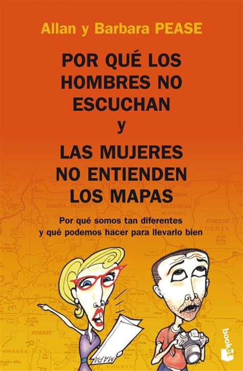 Por Que Los Hombres No Escuchan Y Las Mujeres No Entienden Los Ma Pas