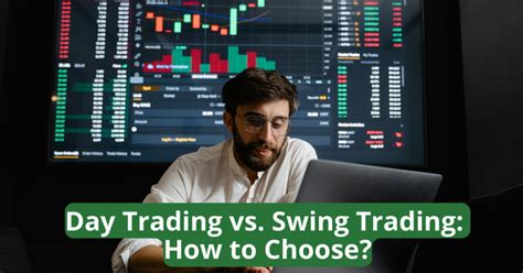 Day Trading Vs Swing Trading Which Should You Choose