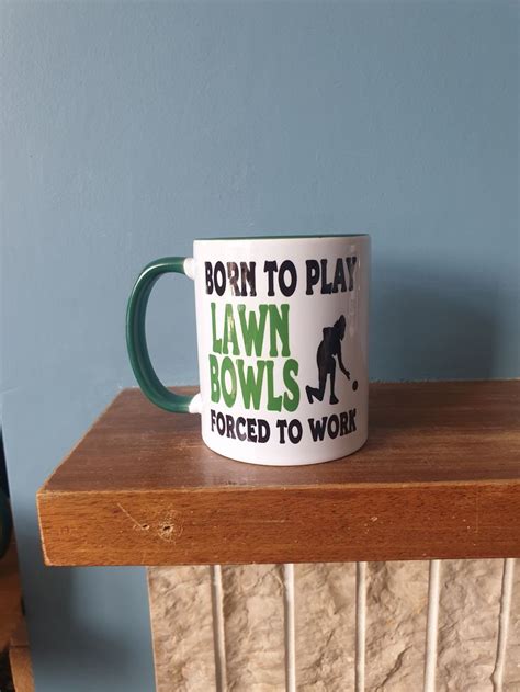 Lawn Bowls Mug With Humourous Theme And The Wording Born To Play Lawn