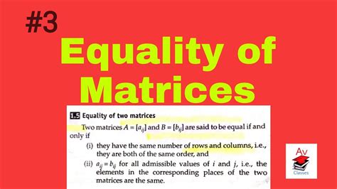 equality of matrices equal matrices explanation youtube