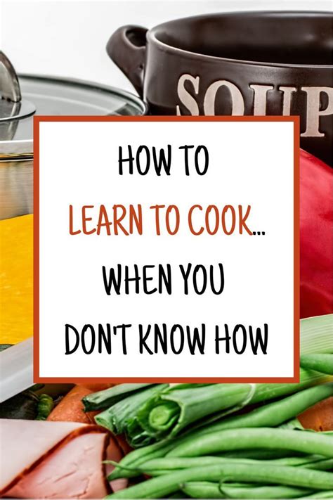 How To Learn To Cook For Beginners Cooking For Beginners Learn To
