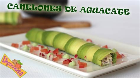 CANELÓN DE AGUACATE Receta Vegana Veganamente YouTube