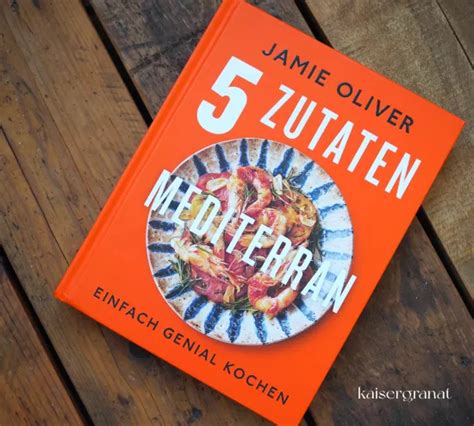 Genial Einfach Jamie Olivers Kochbuch 5 Zutaten Mediterran