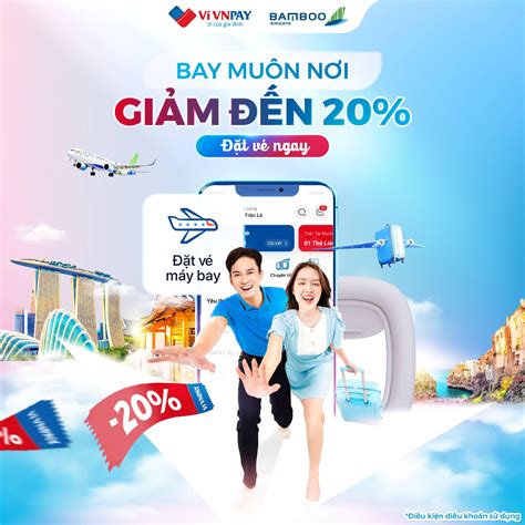 Thỏa sức vi vu Tết giảm ngay 20 khi đặt vé máy bay Bamboo trên ví VNPAY