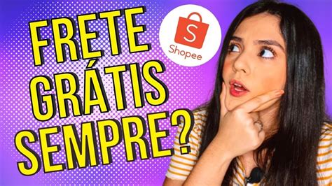 3 FORMAS DE CONSEGUIR FRETE GRÁTIS NA SHOPEE CUPOM SHOPEE 2022 YouTube