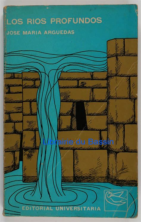 Los rios profundos de Jose Maria Arguedas Broché 1970 Librairie du