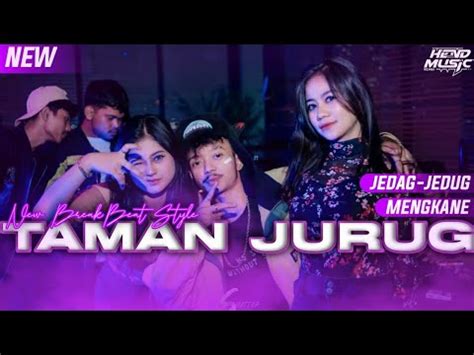 DJ PALING ENAK SEDUNIA TAMAN JURUG BREAKBEAT FULL BASS VIRALL TIKTOK