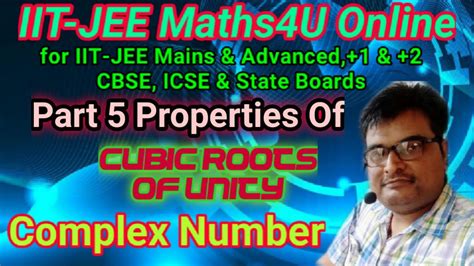 part 5 properties of cubic roots of unity complex number iit jee mains and advanced 1and 2