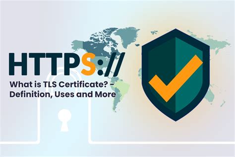What Is Tls Certificate Definition Uses And More