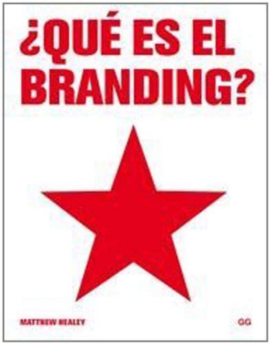Qué es el branding MONOGRAFIAS Healey Matthew 9788425223044