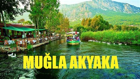 Muğla nın saklı cenneti Akyaka gezi rehberi muğla akyaka akyaka