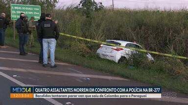 Meio Dia Paraná Curitiba Quatro assaltantes morrem em confronto