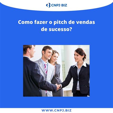 O que é Pitch de Vendas para que serve e como fazer o seu em 8 passos