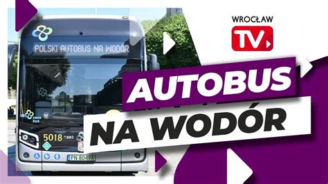 NesoBus pierwszy polski autobus na wodór będzie jeździł po Wrocławiu