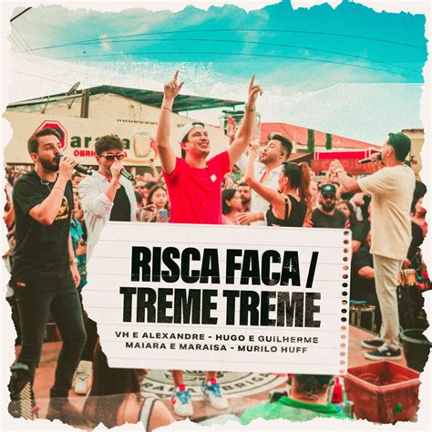 Risca Faca Treme Treme Ao Vivo música de Vh Alexandre Hugo