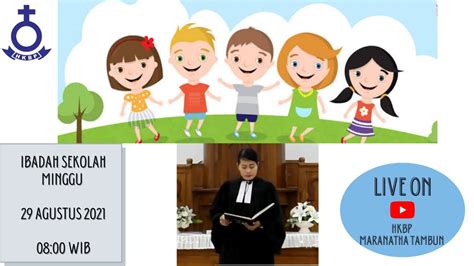 Live Streaming Ibadah Sekolah Minggu 29 Agustus 2021 HKBP Ressort