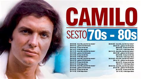 CAMILO SESTO Éxitos Sus Mejores Canciones El legado del más grande