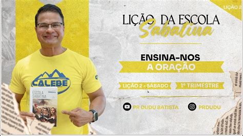 Li O Da Escola Sabatina S Bado Ensina Nos A Orar Pr