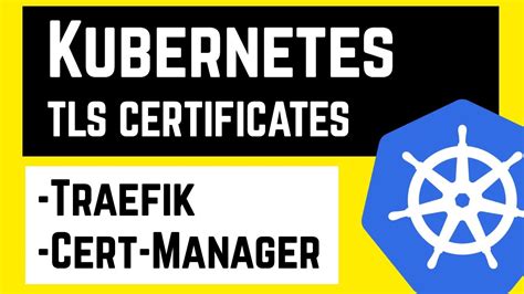 Kubernetes Certificates With Traefik Cert Manager Let S Encrypt