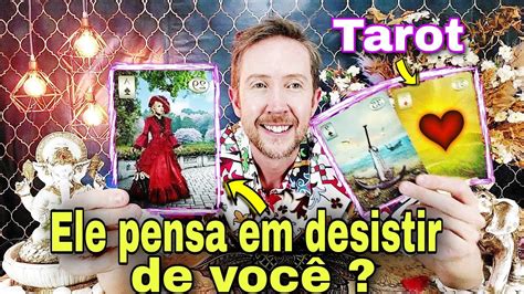 Ele pensa em desistir de você Como está a cabeça e o coração dele